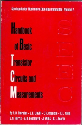 Handbook of Basic Transistor Circuits and Measurements: Thornton, R.D ...
