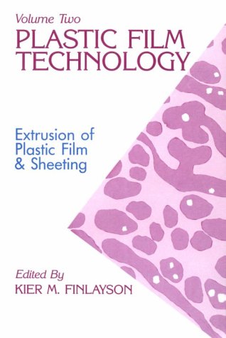 Amazon.com: Plastic Film Technology: Extrusion of Plastic Film and ...