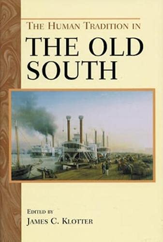 The Human Tradition in the Old South (The Human Tradition in America ...
