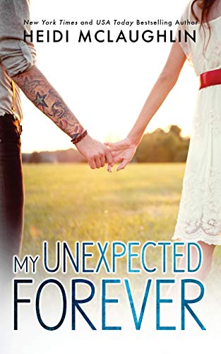 My Unexpected Forever (The Beaumont Series): McLaughlin, Heidi ...
