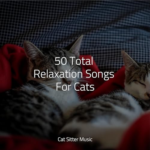 Play 50 Total Relaxation Songs For Cats by Jazz Music for Cats, Music ...