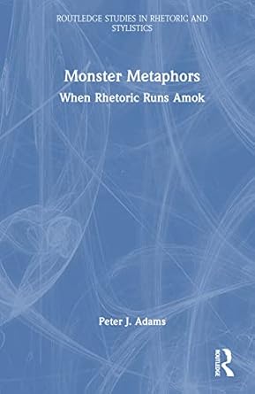Amazon.com: Monster Metaphors (Routledge Studies in Rhetoric and ...
