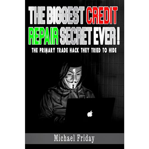 Amazon.com: The Biggest Credit Repair Secret Ever: The primary trade ...
