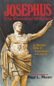 Josephus, the Essential Writings: A Condensation of Jewish Antiquities ...
