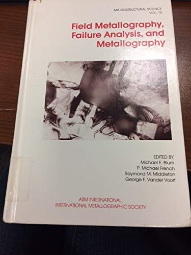 Field Metallography Failure Analysis and Metallography (MICROSTRUCTURAL ...