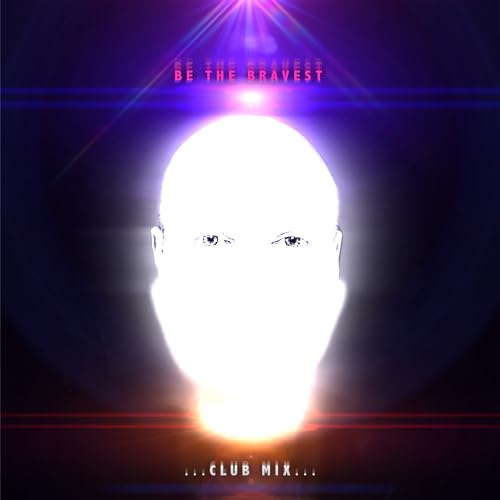 Be the Bravest (Club Mix) de Scott Dean en Amazon Music Unlimited
