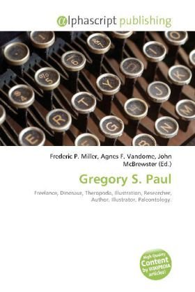 Gregory S. Paul: Miller, Frederic P.: 9786130934552: Amazon.com: Books