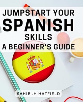 Amazon.com: Jumpstart Your Spanish Skills: A Beginner's Guide: Unlock ...