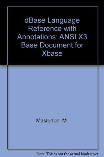 dBase Language Reference with Annotations: Masterson, Michael P ...