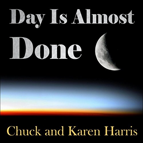 Amazon.co.jp: Day Is Almost Done : Chuck and Karen Harris: Digital Music
