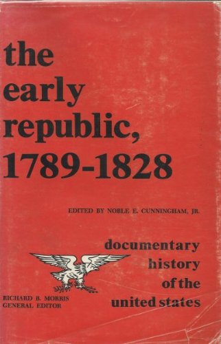 The Early Republic, 1789-1828: Noble E. CUNNINGHAM: Amazon.com: Books
