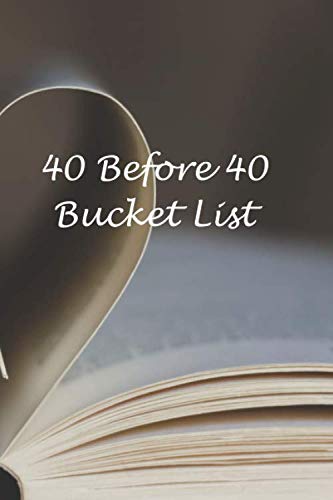 40 before 40 Bucket List: Challenge yourself to complete 40 new ...