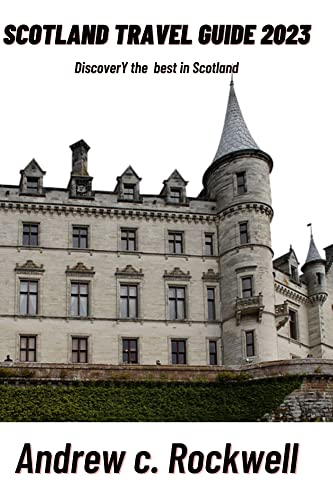 Scotland travel guide 2023: Discovering the best if Scotland eBook ...