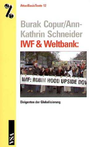 Amazon.co.jp: IWF & Weltbank. Dirigenten der Globalisierung : Copur ...