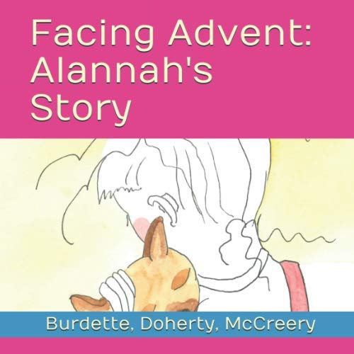 Amazon.com: Facing Advent: Alannah's Story: 9781692100636: Burdette, Dr ...