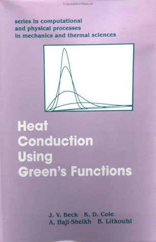 Heat Conduction Using Green's Function (Series in Computational Methods ...