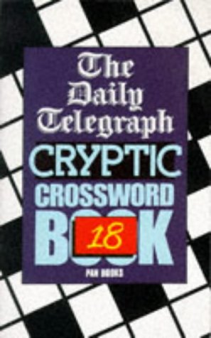 The " Daily Telegraph " Cryptic Crossword Book: No.18 (Crossword ...