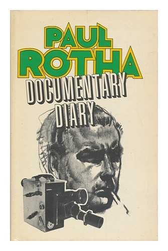 Documentary diary;: An informal history of the British documentary film ...