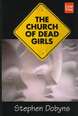 Amazon.com: The Church of Dead Girls: 9781568954783: Dobyns, Stephen: Books