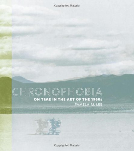Chronophobia – On Time in the Art of the 1960s: Amazon.co.uk: Lee ...