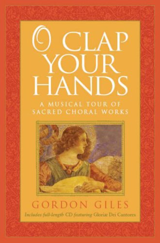 O Clap Your Hands: Listening to the Great Music of the Church, with CD ...