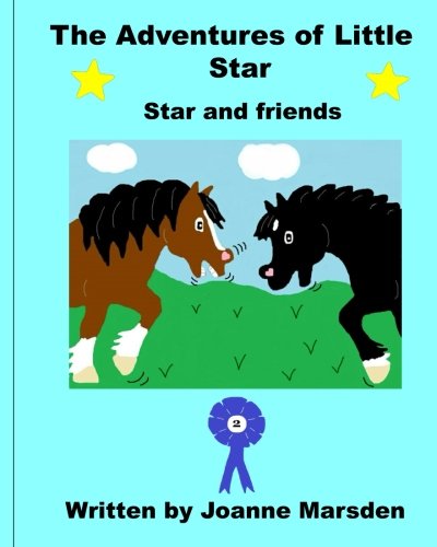 Star and friends (the adventures of little star): marsden, joanne ...