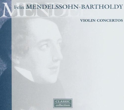 MENDELSSOHN: Violin Concertos: Emmy Verhey, Arpad Jóo, Gil Sharon ...