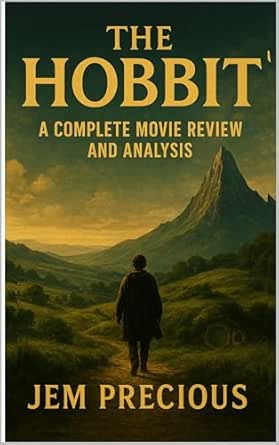 The Hobbit : A Complete Movie Review and Analysis - Kindle edition by ...
