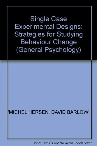 SINGLE CASE EXPERIMENTAL DESIGNS: STRATEGIES FOR STUDYING BEHAVIOUR ...