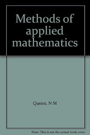 Methods of applied mathematics: Queen, N. M: 9780177711213: Amazon.com ...