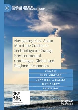 Navigating East Asian Maritime Conflicts: Technological Change ...