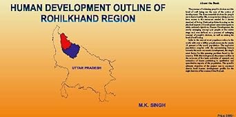 Human Development Outline of Rohilkhand Region (ATLAS) : Prof. M. K ...