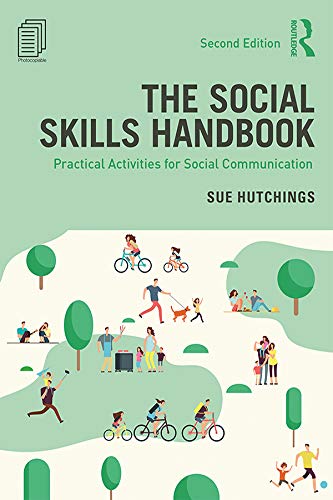The Social Skills Handbook: Practical Activities for Social ...