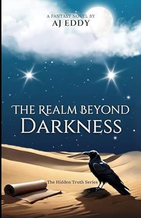 The Realm Beyond Darkness (The Hidden Truth): Eddy, AJ: 9798218589424 ...