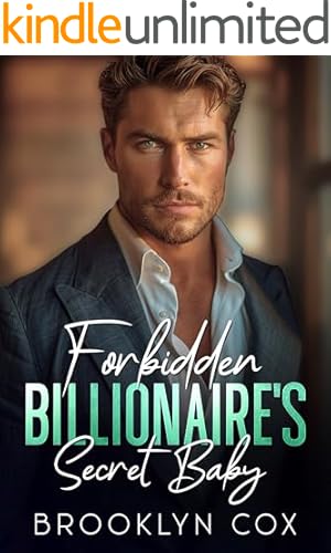 Dad’s Best Friend’s Secret Baby: An Age Gap Billionaire Romance (Off-Limits Baby Daddies ...