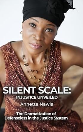 The Dramatization of Defenseless in the Justice System: Nawls, Annette ...