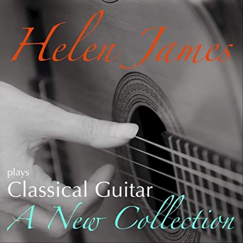 Amazon.com: Helen James Plays Classical Guitar: A New Collection ...