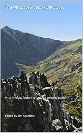 The Ultimate Poetry Collection: An anthology featuring the best ...