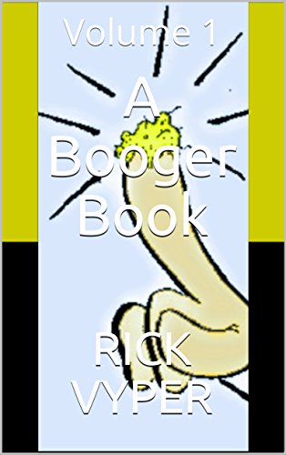 A Booger Book: Volume 1 eBook : Vyper, Rick: Amazon.in: Kindle Store