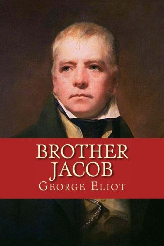 Brother Jacob: Eliot, George: 9781530940653: Amazon.com: Books
