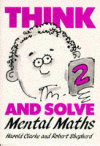 Think and Solve Level 2: Mental Maths: Amazon.co.uk: Harold Clarke ...
