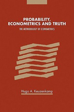 Hugo A. Keuzenkamp: Probability, Econometrics and Truth : The ...
