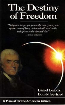The Destiny of Freedom: Daniel Leacox, Donald Seyfried: 9780967867700 ...