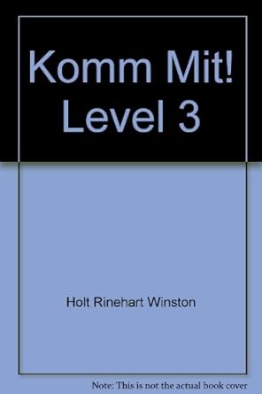 Amazon.com: Komm Mit! Level 3 Teacher Edition: 9780030573347: Holt ...