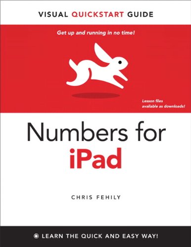 Amazon.com: Numbers for iPad: Visual QuickStart Guide: 9780321751409: Fehily, Chris: Books