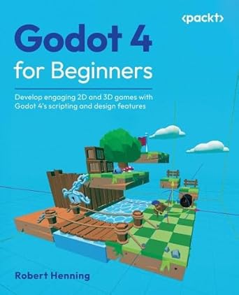 Amazon.com: Godot 4 for Beginners: Develop engaging 2D and 3D games with Godot 4's scripting and ...