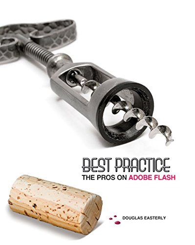 Best Practice: The Pros on Adobe Flash (Book Only): Easterly, Douglas ...