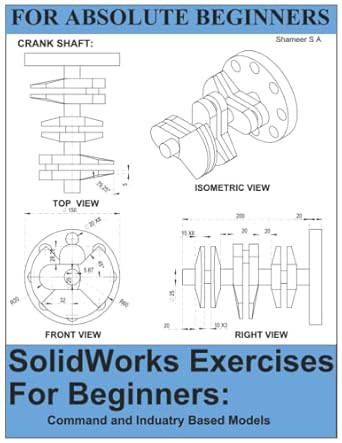 SolidWorks Exercises For Beginners: Designers WorkBook For Practice I ...