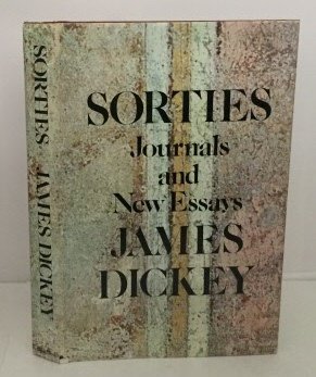 Sorties: Journals and New Essays: Dickey, James: Amazon.com: Books