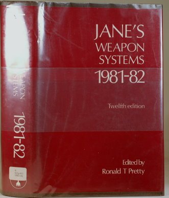 Jane's Weapon Systems, 1981-82: Pretty, R. T., and Archer, D. H. R ...